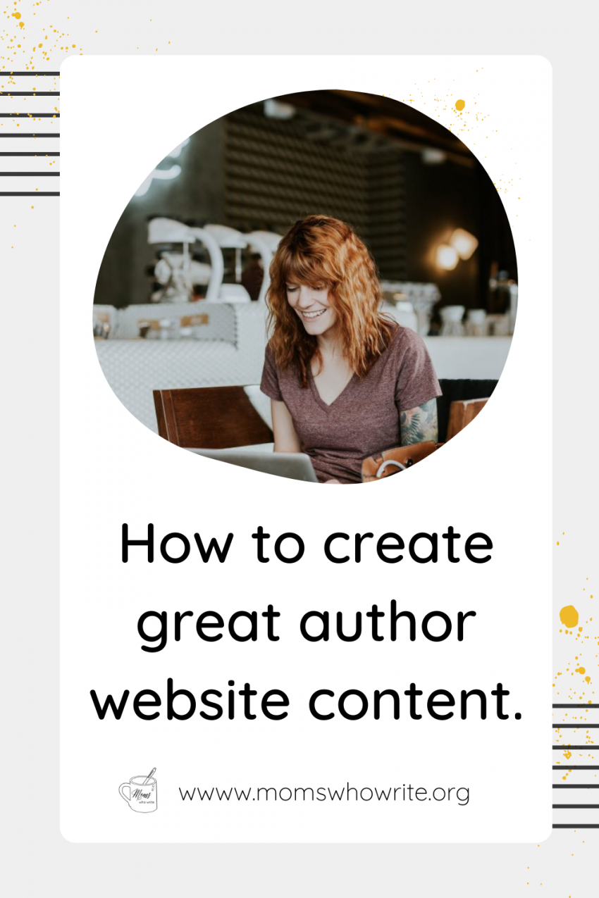 How to create great author website content | Moms Who Write