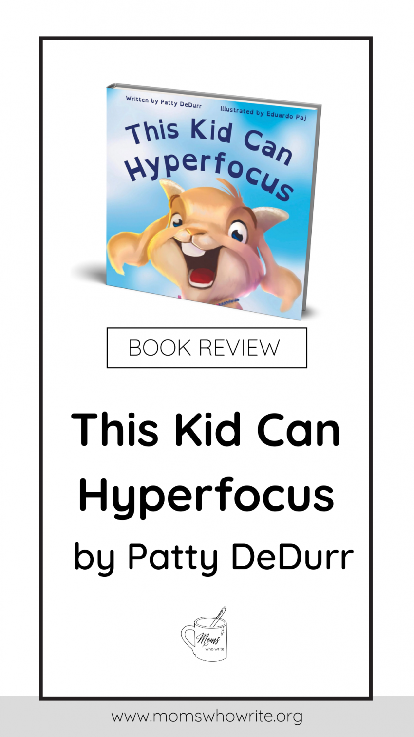 Book Review: This Kid Can Hyperfocus by Patty DeDurr