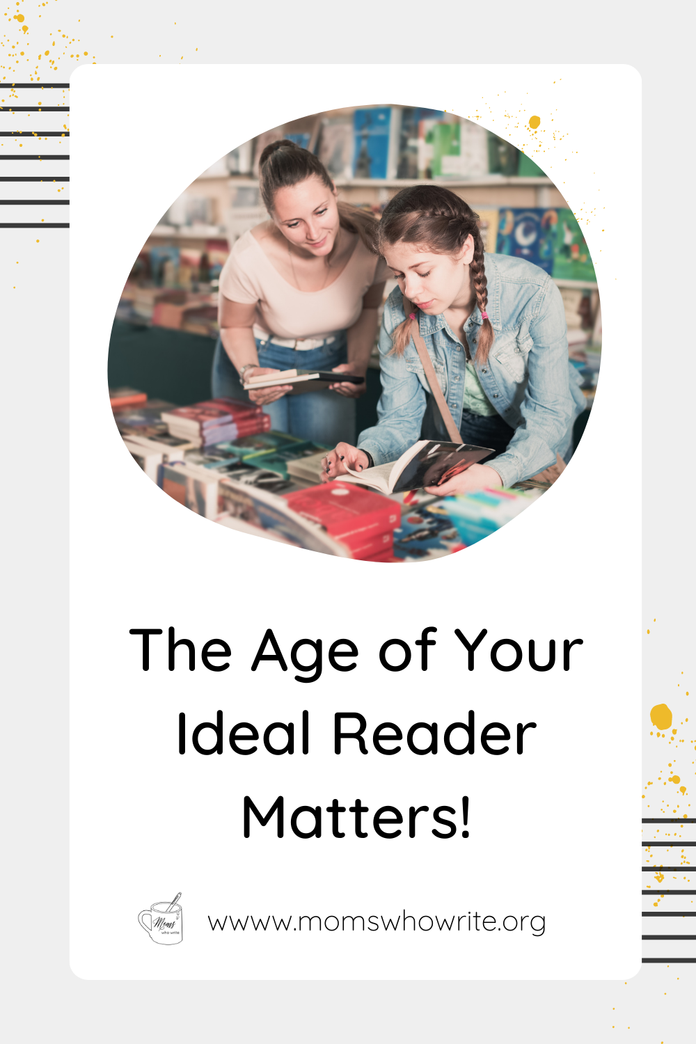 The age of your ideal reader matters. Here’s why.