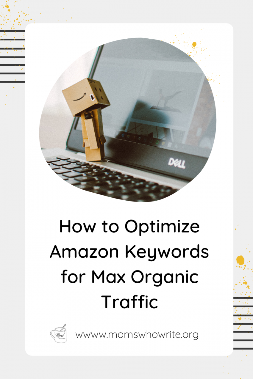How to optimize Amazon keywords for max organic traffic