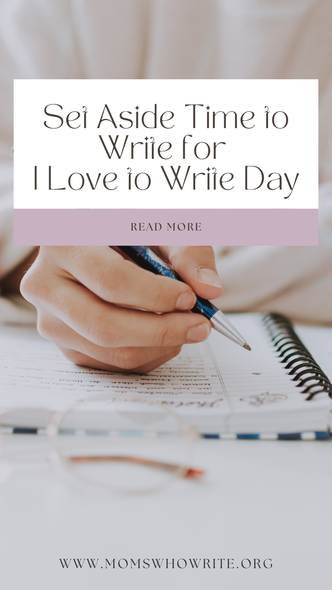 Set Aside Time to Write for I Love to Write Day | Moms Who Write