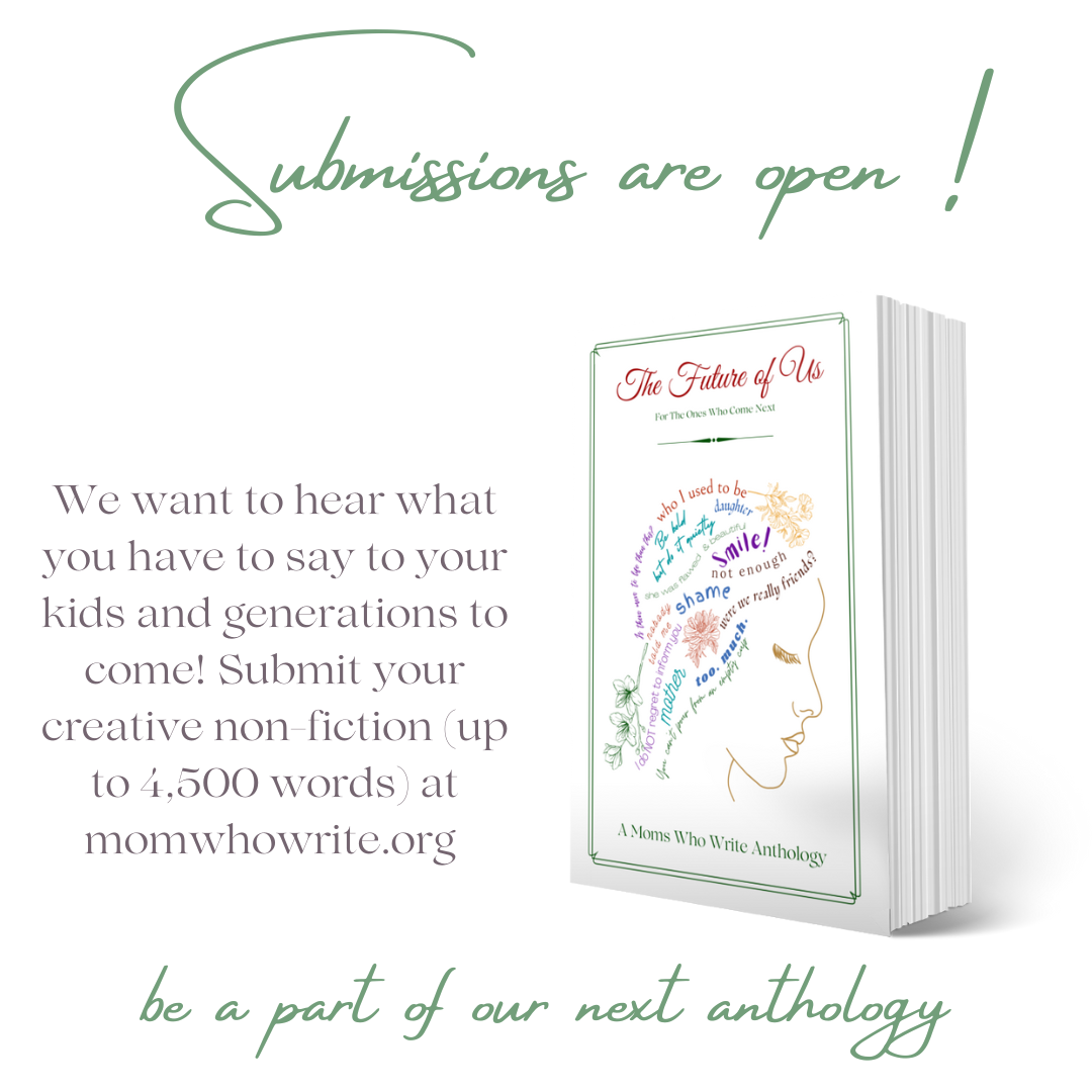 The Future of Us Submissions are Open Now! | Moms Who Write
